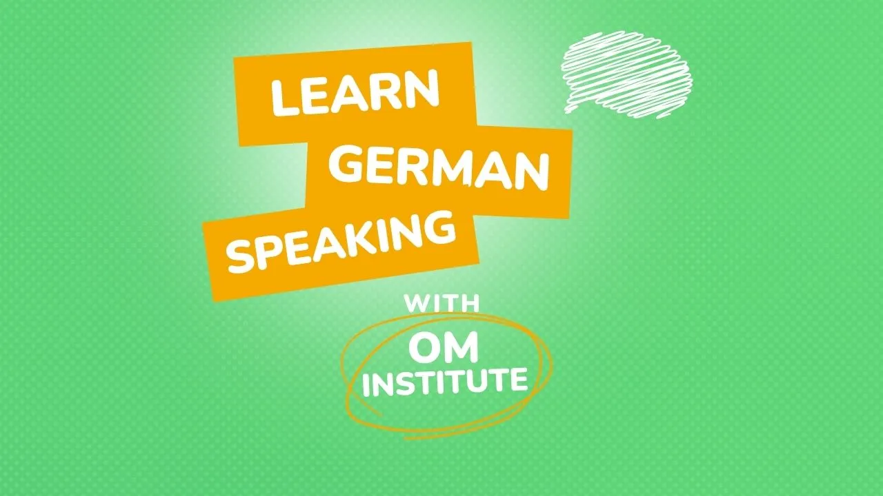 German Speaking Course - Om Institute of Education